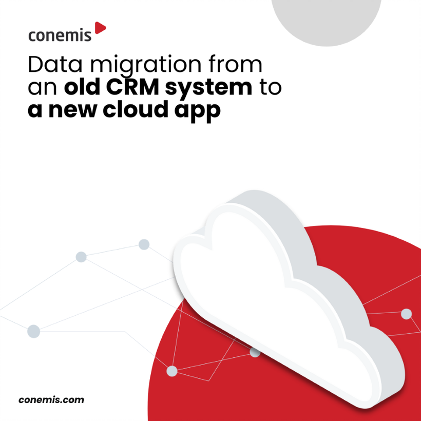 Easy migration of data from an old CRM system to a new cloud application | conemis